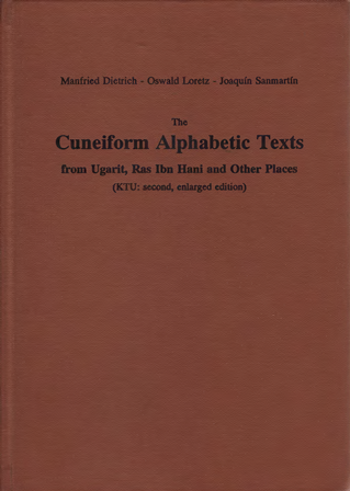 The Cuneiform Alphabetic Texts from Ugarit, Ras Ibn Hani and Other Pla ...